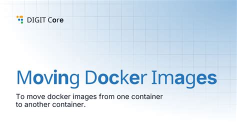 Moving Docker Images Digit Core