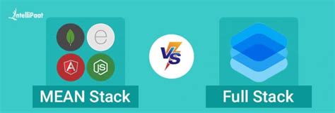 Mean Stack Vs Full Stack How To Choose The Right Stack