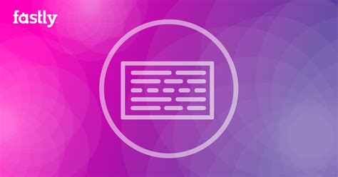 Edge Programming With Rust And Webassembly Fastly
