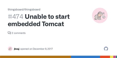 Unable To Start Embedded Tomcat · Issue 474 · Thingsboardthingsboard