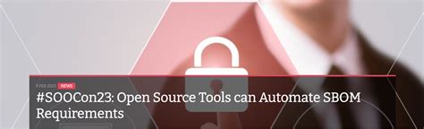 soocon23 open source tools can automate sbom requirements state of open conference 25