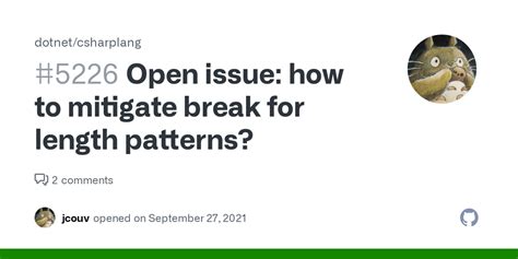 Open Issue How To Mitigate Break For Length Patterns · Issue 5226 · Dotnetcsharplang · Github