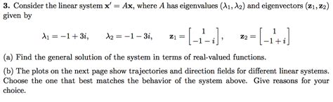 Solved 3 Consider The Linear System X Ax Where A Has