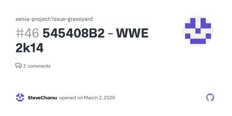 545408b2 Wwe 2k14 · Issue 46 · Xenia Projectissue Graveyard · Github