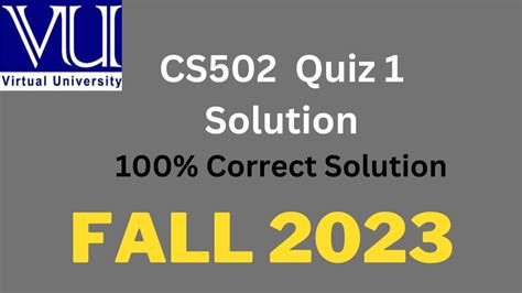 Cs502 Quiz 1 Solution Fall 2023 Youtube
