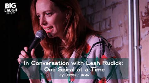 One Spiral At A Time With Comedian Leah Rudick Big Laugh Comedy