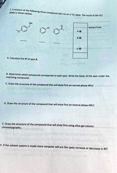 Plate Is Shown Below Solvent Front A C Acalculate The Rf Of Spot B Matching Compound Cdraw The