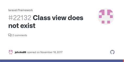 class view does not exist · issue 22132 · laravel framework · github