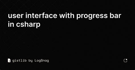 Gistlib User Interface With Progress Bar In Csharp