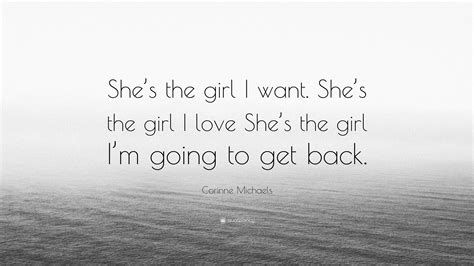 Corinne Michaels Quote “shes The Girl I Want Shes The Girl I Love