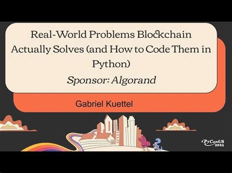 Free Video Real World Problems Blockchain Actually Solves And How To Code Them In Python From