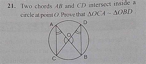 Two Chords A B And C D Intersect Inside A Circle At Point O Prove That