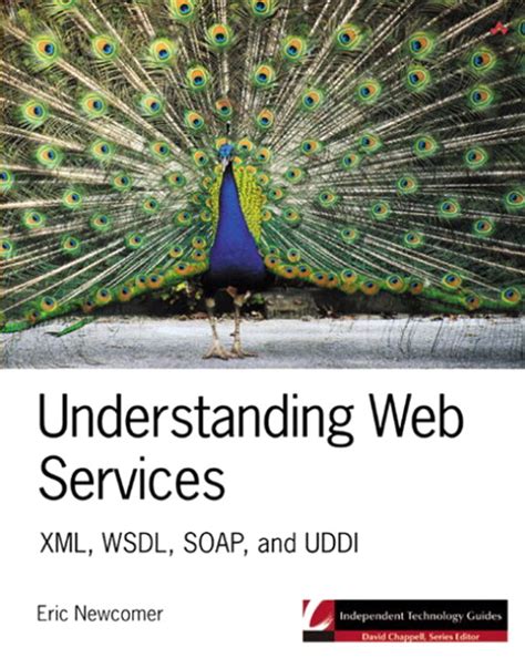 Understanding Web Services Xml Wsdl Soap And Uddi Informit