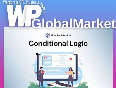 User Registration Conditional Logic Wordpress GPL Plugin And Theme Market