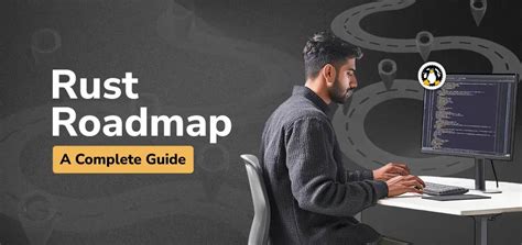 Rust Roadmap A Complete Guide 2025 Updated GeeksforGeeks