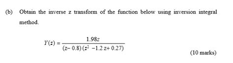 Solved B Obtain The Inverse Z Transform Of The Function