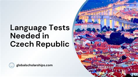 Language Tests Needed In Czech Republic For International Students Global Scholarships