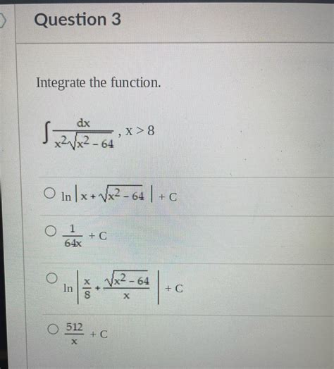 Solved Question 3Integrate The Chegg Com
