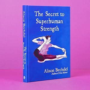 The Secret To Superhuman Strength Uk Bechdel Alison