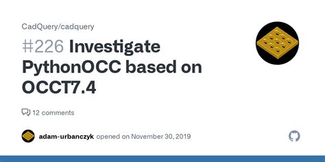 Investigate PythonOCC Based On OCCT7 4 Issue 226 CadQuery Cadquery