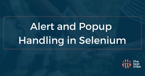 How To Handle Alerts And Pop Ups In Selenium