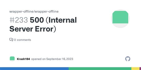 500 Internal Server Error · Issue 233 · Wrapper Offlinewrapper Offline · Github