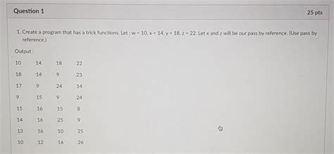 Question 1 25 Pts 1 Create A Program That Has A