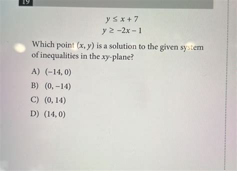 C Y X 7 Y 2 X 1 Which Point X Y Is A Solution Studyx