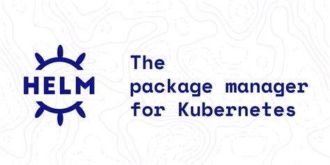 Unleash The Power Of Helm Charts A Step By Step Guide To Streamline Application Deployment By