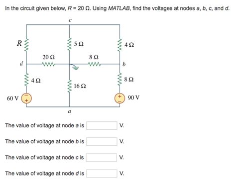 solved in the circuit given below r 20 Ω using matlab