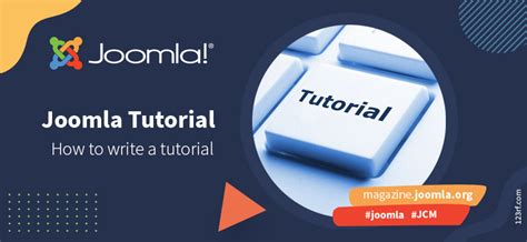 A Tutorial To Make A Tutorial The Joomla Community Magazine