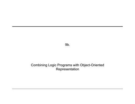Pdf 9b Combining Logic Programs With Object Oriented · A More