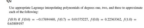 Solved 02 Use Appropriate Lagrange Interpolating Polynomials