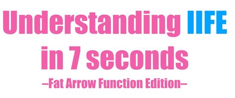Understanding Javascript Iife In 7 Seconds Dev Community