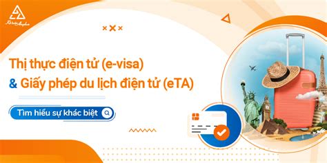 So Sánh Thị Thực điện Tử E Visa And Giấy Phép Du Lịch Eta Visa Kế Toán