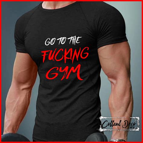 T Shirt Go To The Fucking Gym Collant Décovisiongrafik