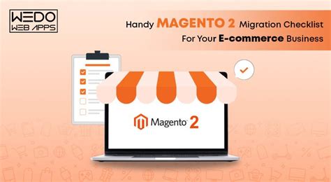 Complete Magento Migration Checklist For ECommerce Business