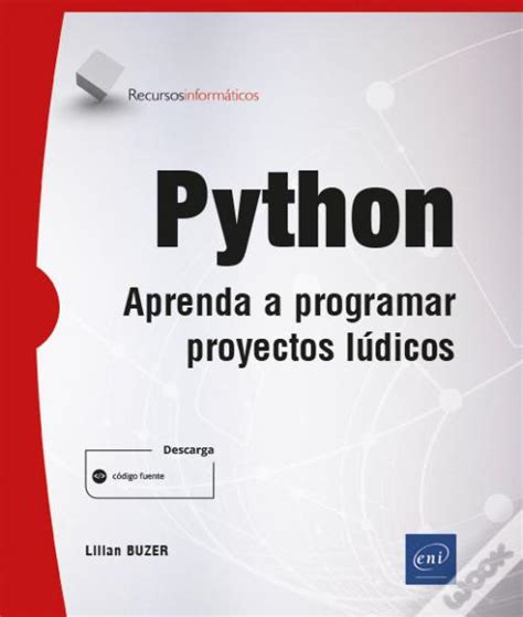 Python Aprenda A Programar Proyectos Ludicos De Lilian Buzer Livro WOOK
