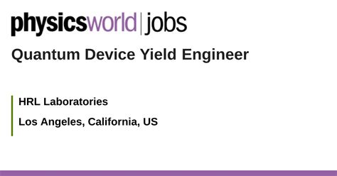Quantum Device Yield Engineer Job With Hrl Laboratories 21203