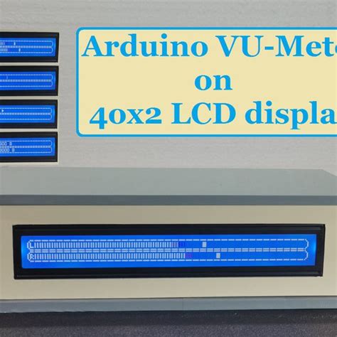 Diy Big Arduino Vu Meter On 40x2 Lcd Dispaly