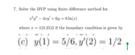 Solved 7 Solve The Bvp Using Finite Difference Method For