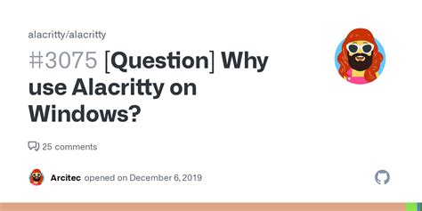 Question Why Use Alacritty On Windows · Issue 3075 · Alacrittyalacritty · Github