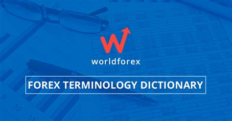 Forex Terminology Dictionary