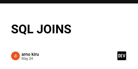 Sql Joins Dev Community