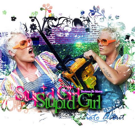 Stupid Girls Pink By Mafersita On Deviantart