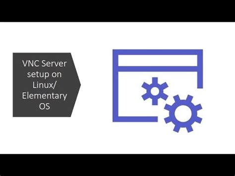 Setting Up VNC Server On Elementary OS And Accessing Remotely
