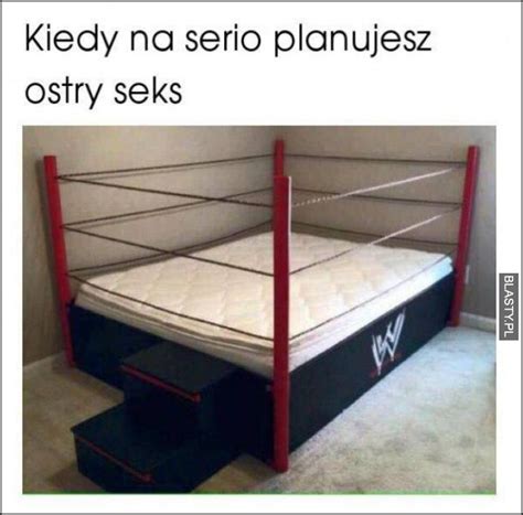 Kiedy Na Serio Planujesz Ostry Seks Memy Gify I Mieszne Obrazki Facebook Tapety Demotywatory
