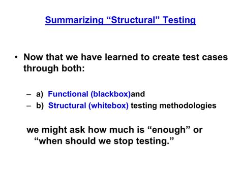 Summarizing Structural Testing Chapter 11