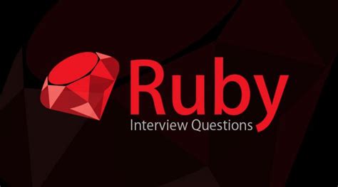 Top Ruby Interview Questions Answers Updated For
