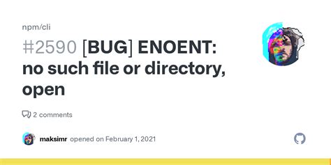 Bug Enoent No Such File Or Directory Open · Issue 2590 · Npmcli